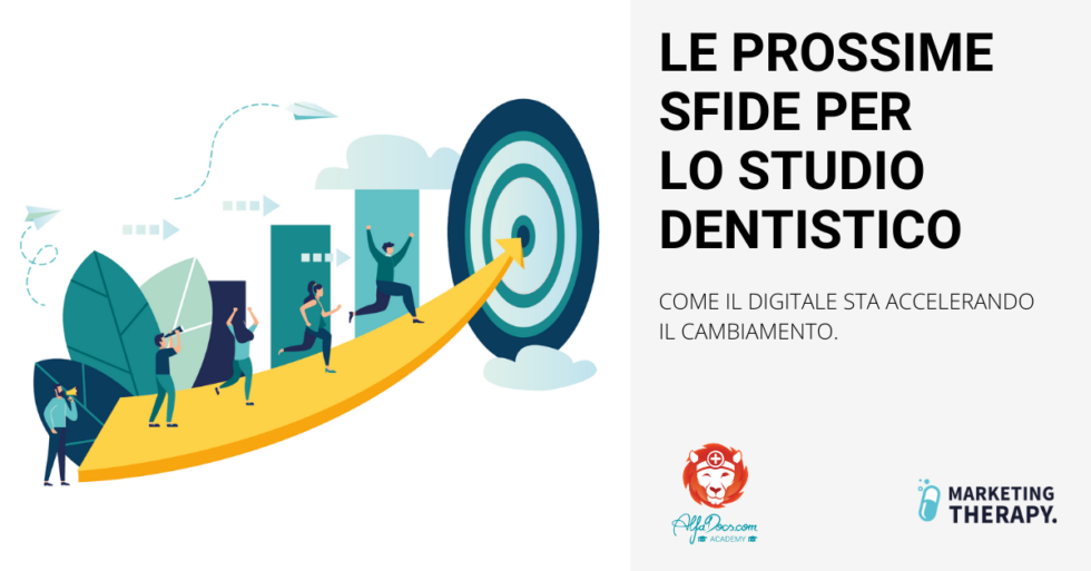 Le prossime sfide per lo studio dentistico - Marketing Therapy